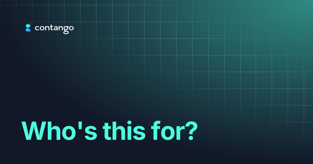 Who's this for? | Contango